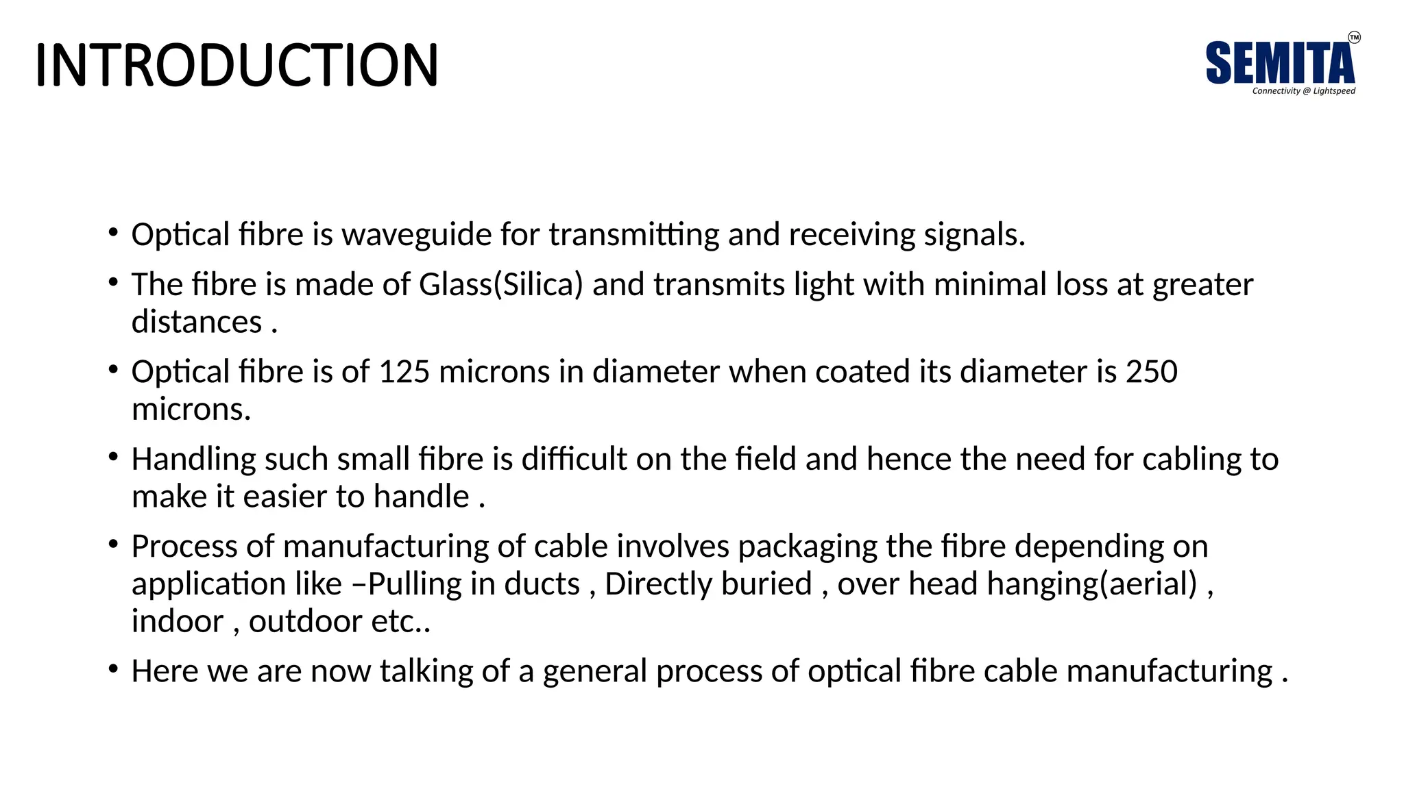 OPTICAL FIBRE CABLE Manufacturing in detail. | PPTX