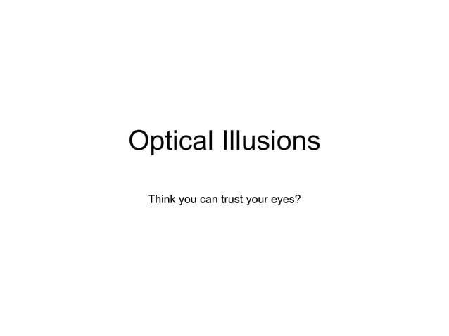 Optical Illusions | PPT | Physics | Science