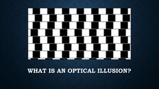Optical illusions | PPTX