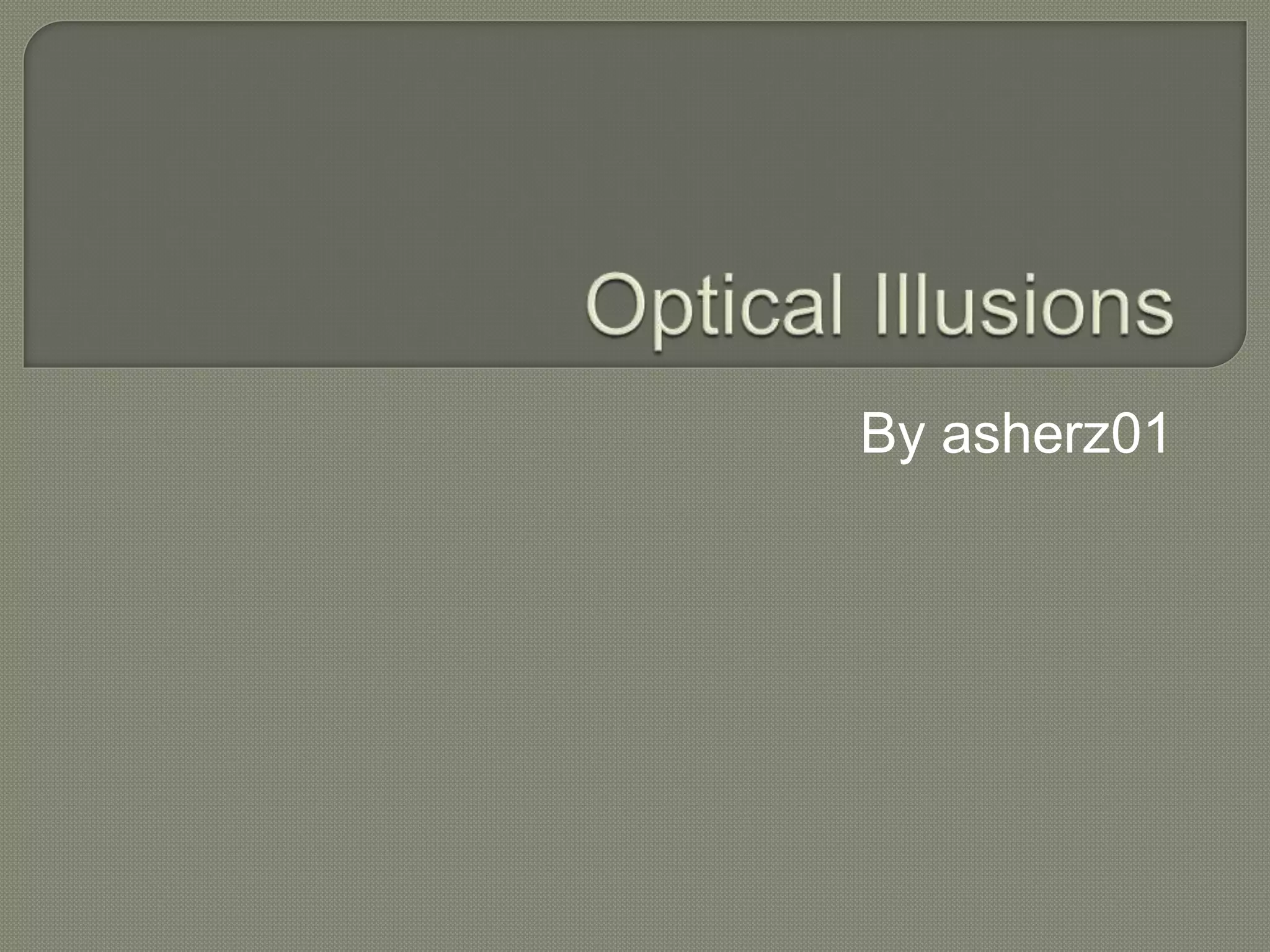 Optical illusions | PPTX