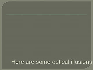 Optical illusions | PPTX