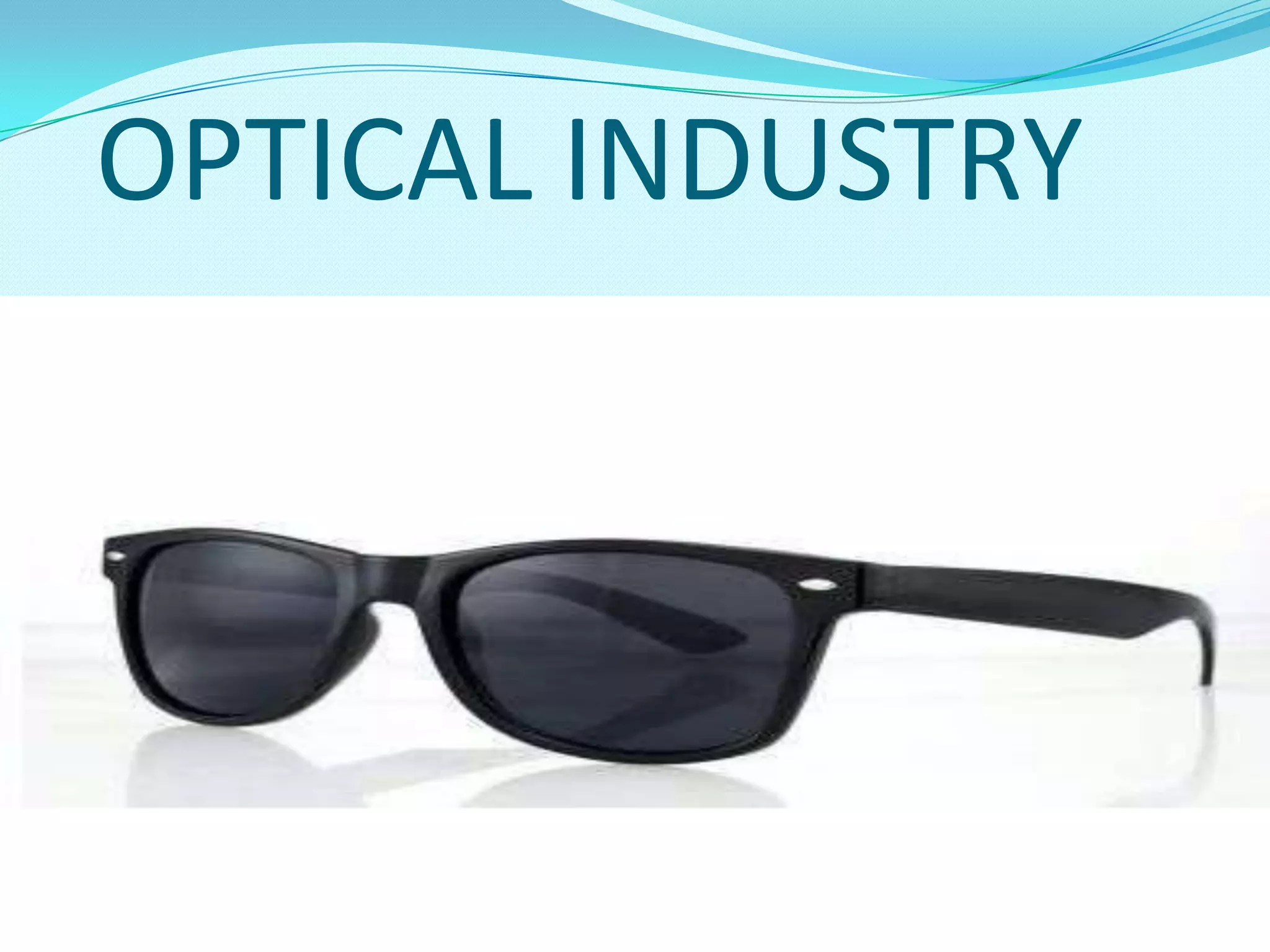Optical industry | PPTX