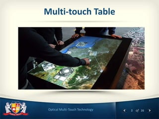 Optical Multi Touch Technology | PPTX