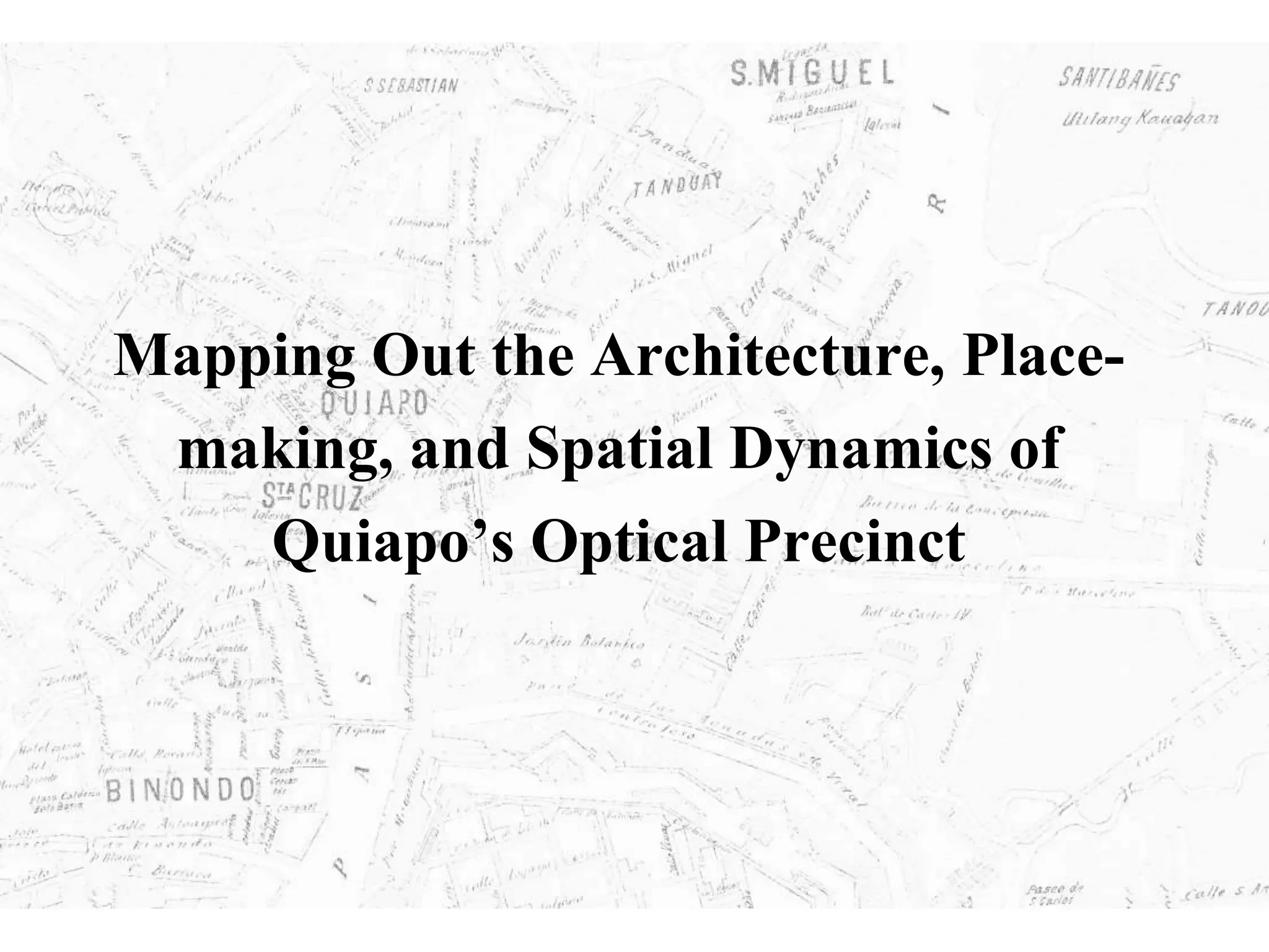 Mapping Out the Architecture, Place-making, and Spatial Dynamics of ...