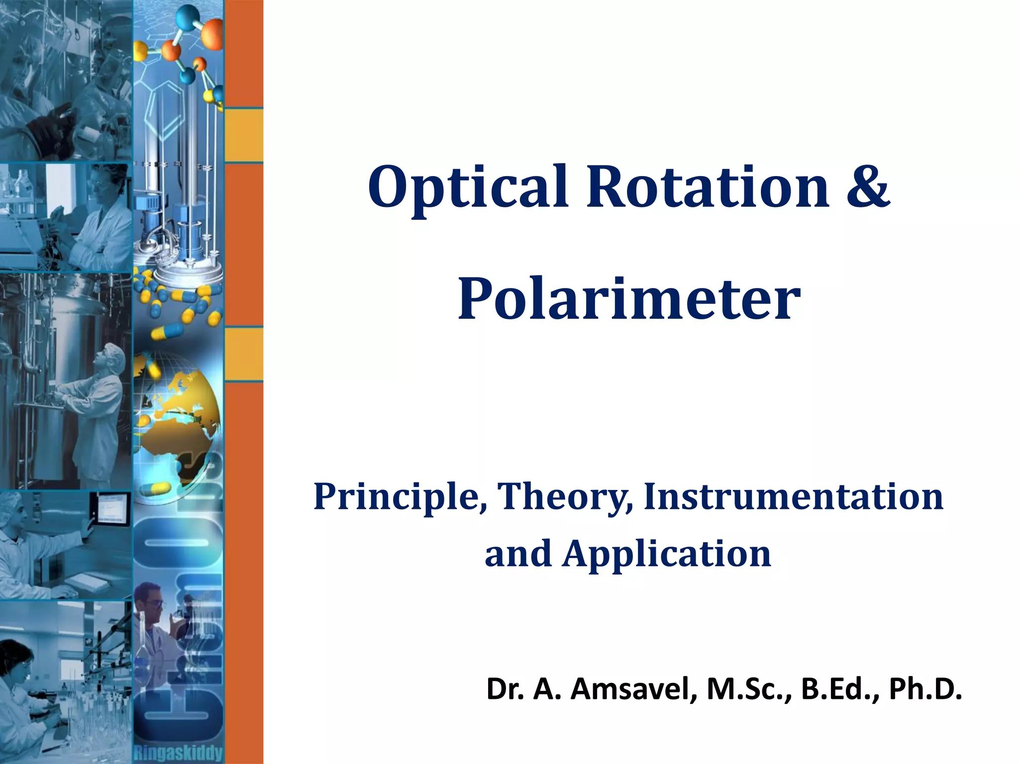 Optical Rotation and Polarimeter by Dr. A. Amsavel | PDF