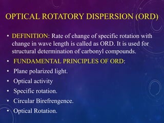 Optical rotatory dispersion and circular dichroism presentation | PPTX