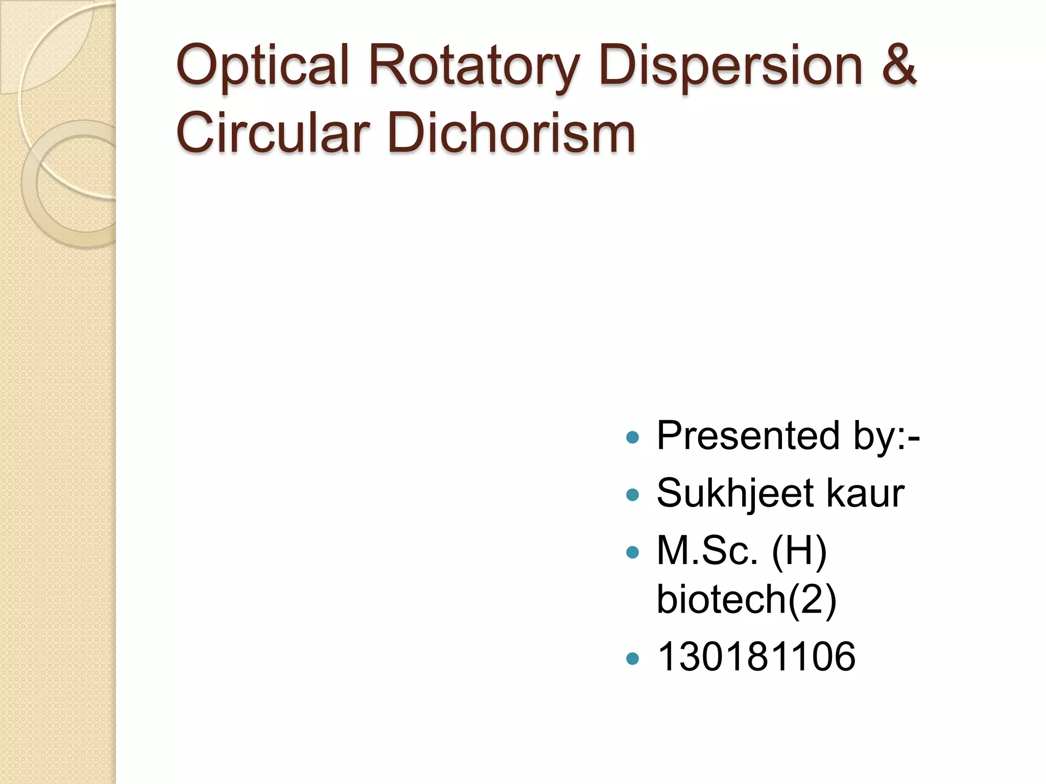 Optical rotatory dispersion & circular dichorism | PPTX