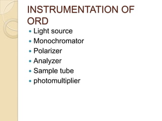 Optical rotatory dispersion & circular dichorism | PPTX