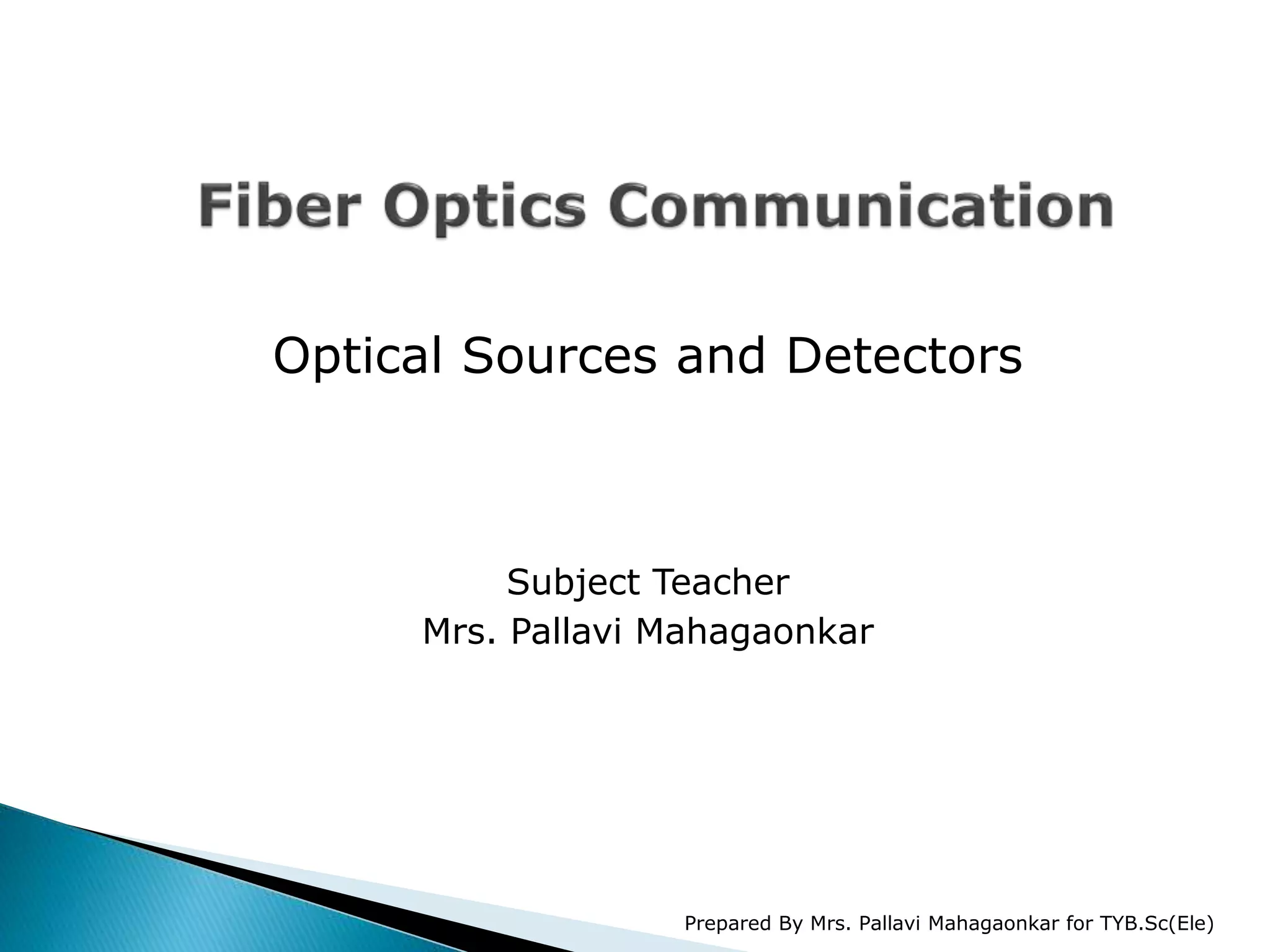 Optical sources and detectors | PPTX