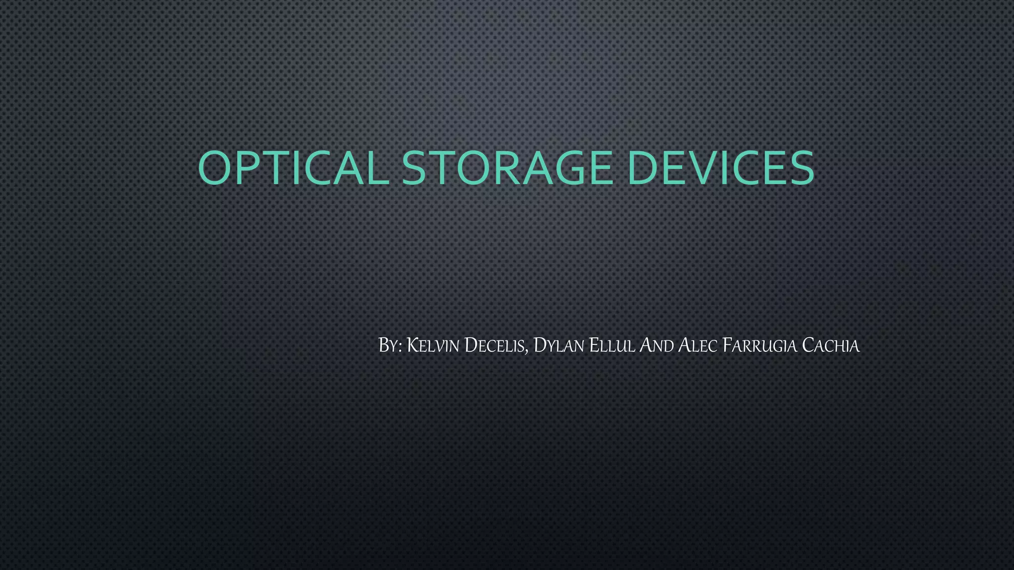Optical storage devices | PPTX