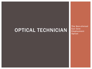 The Optical Technician Profession | PDF