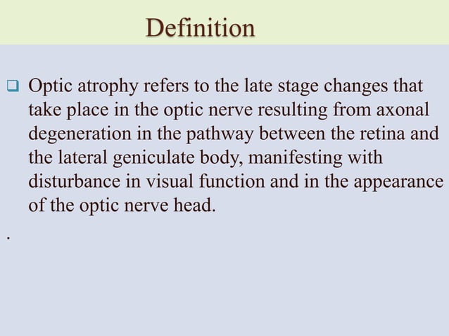 Optic Atrophy | PPTX | Eye and Vision Conditions | Diseases and Conditions