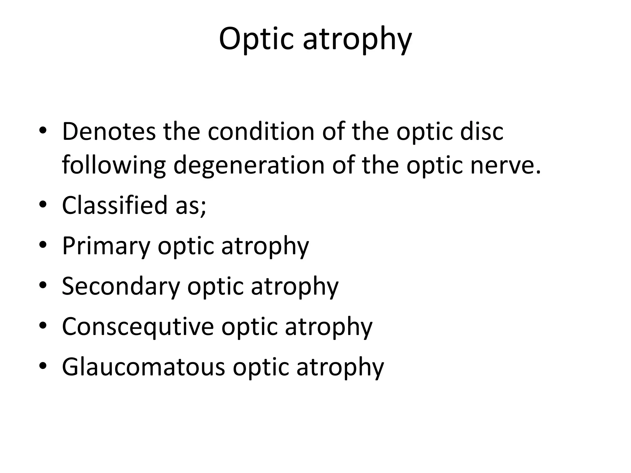 Optic atrophy dr.k.srikanth ,19.05.16