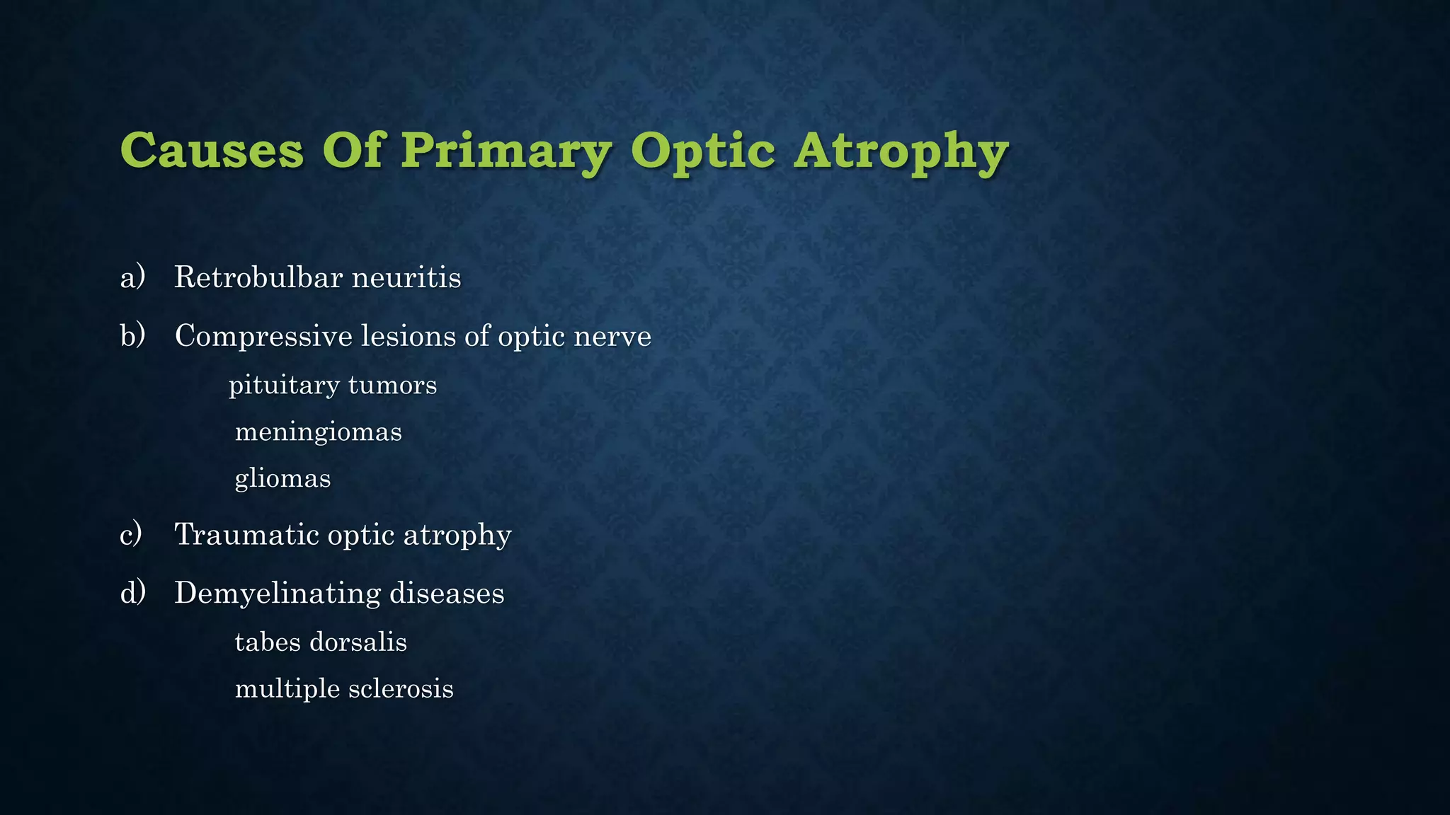Optic atrophy ppt | PPTX