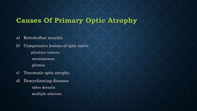 Optic atrophy ppt | PPTX