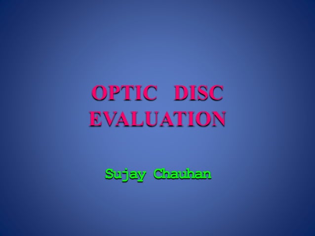 Optic disc evaluation | PPTX