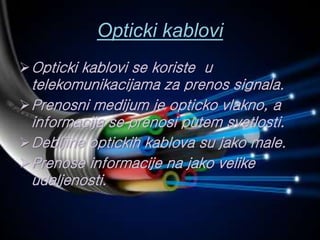 Opticki kablovi i paukova mreza | PPT
