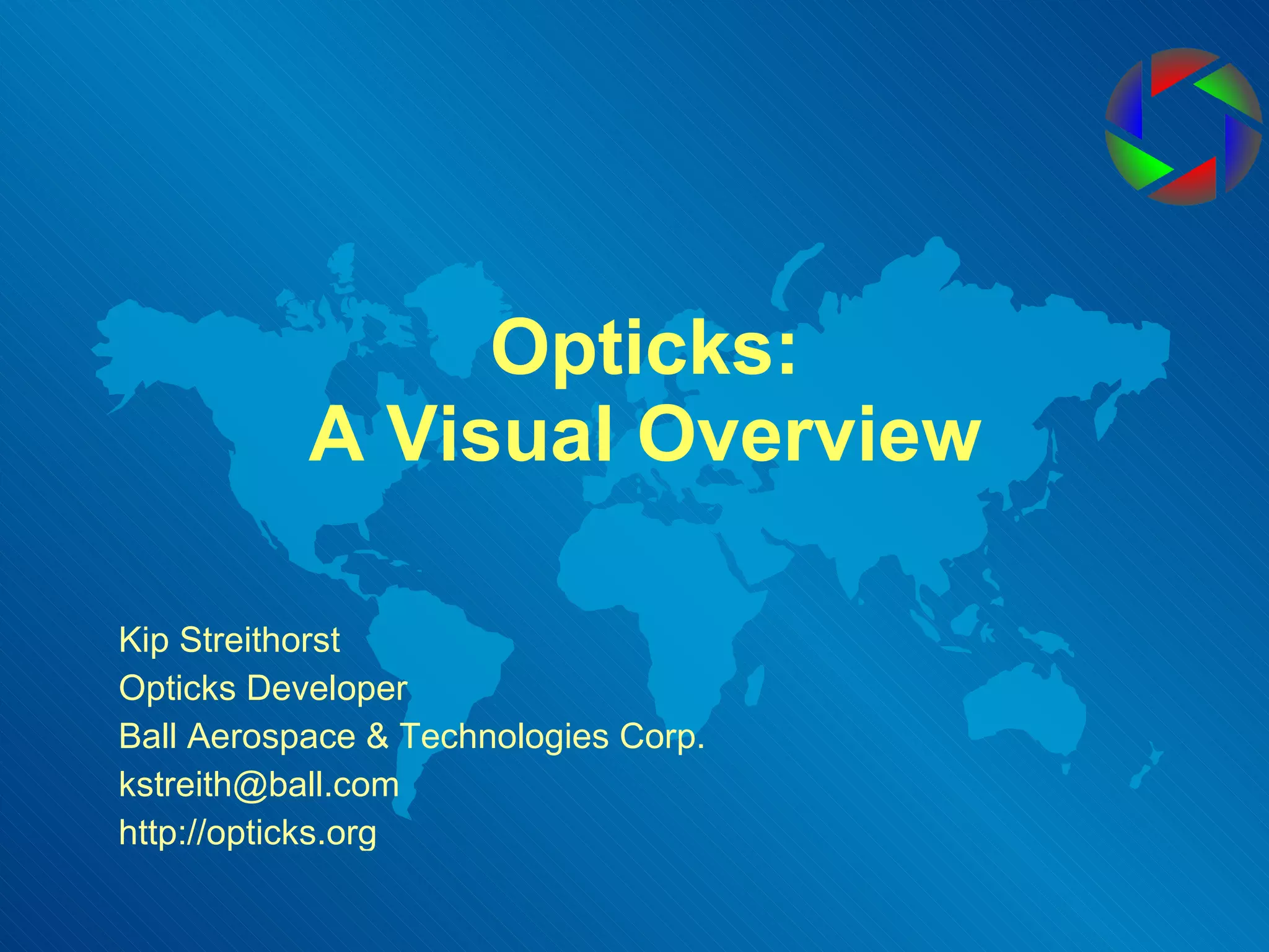 Opticks: Overview Of An Open-Souce ELT | PPT