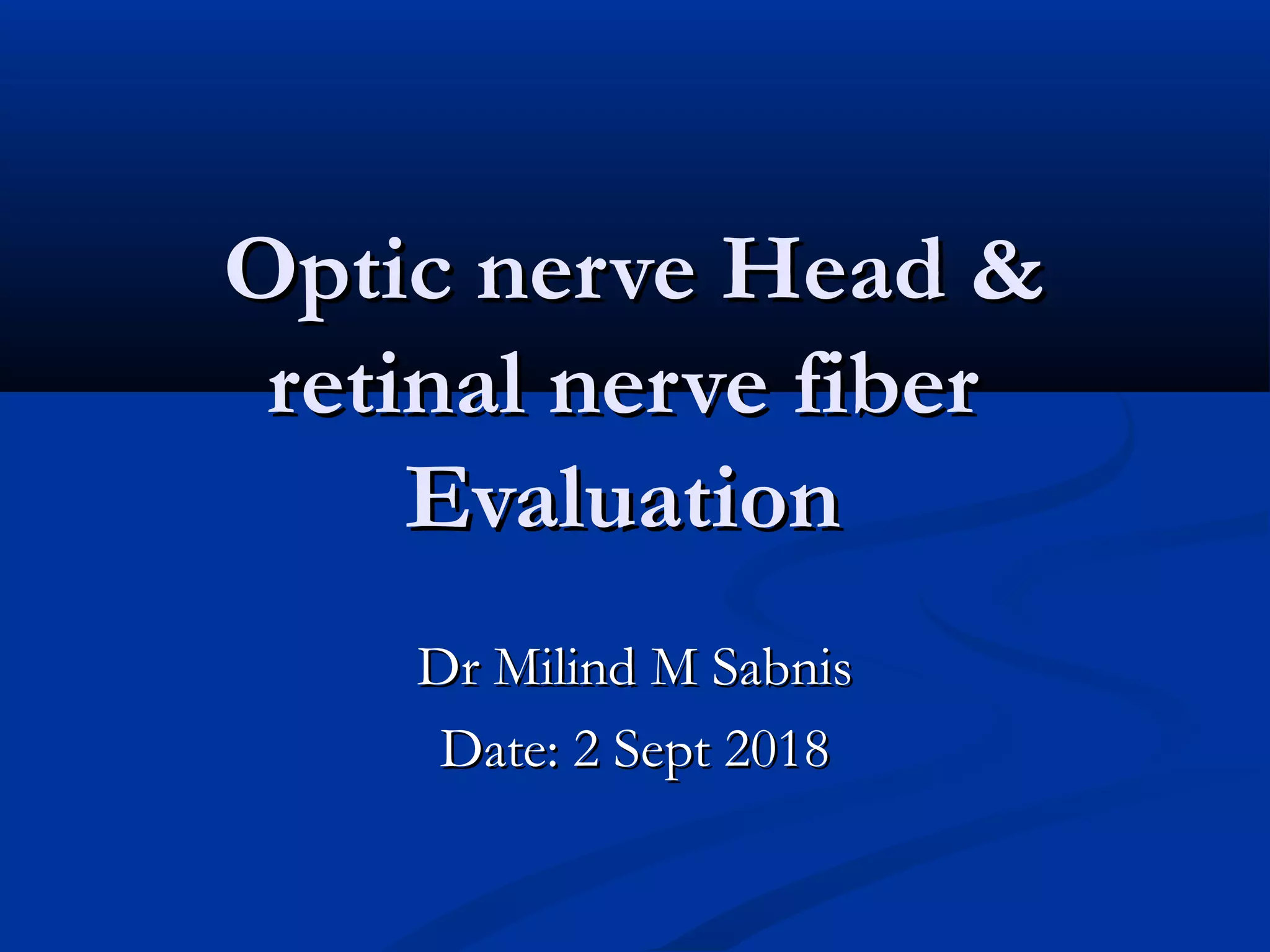 Optic nerve head evaluation | PPT