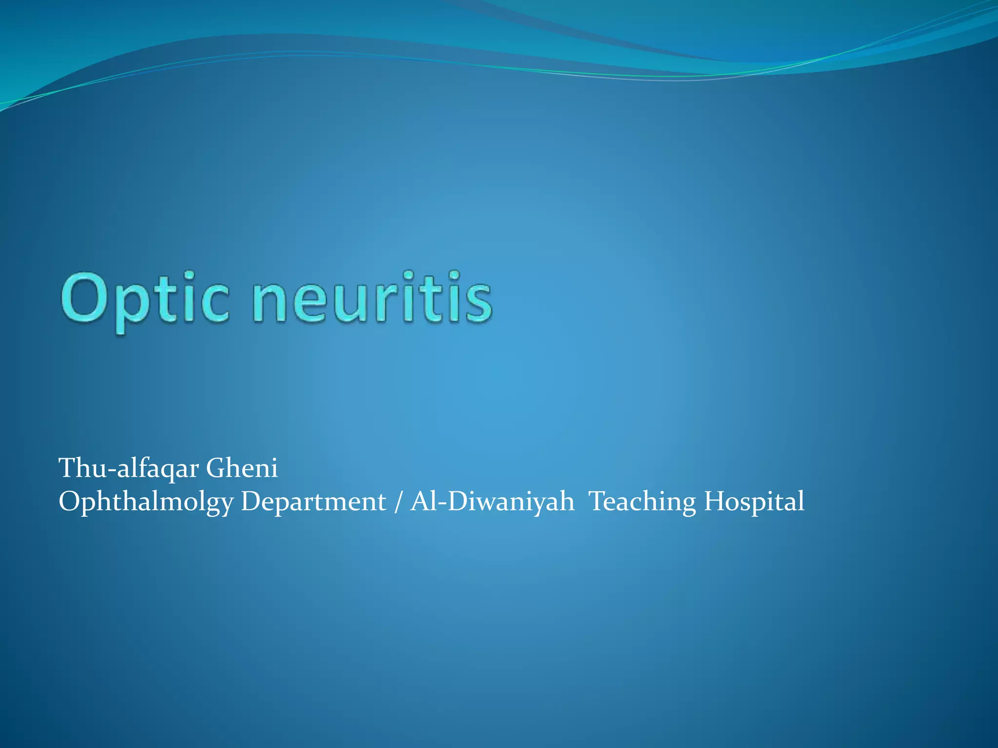 Optic neuritis | PPTX