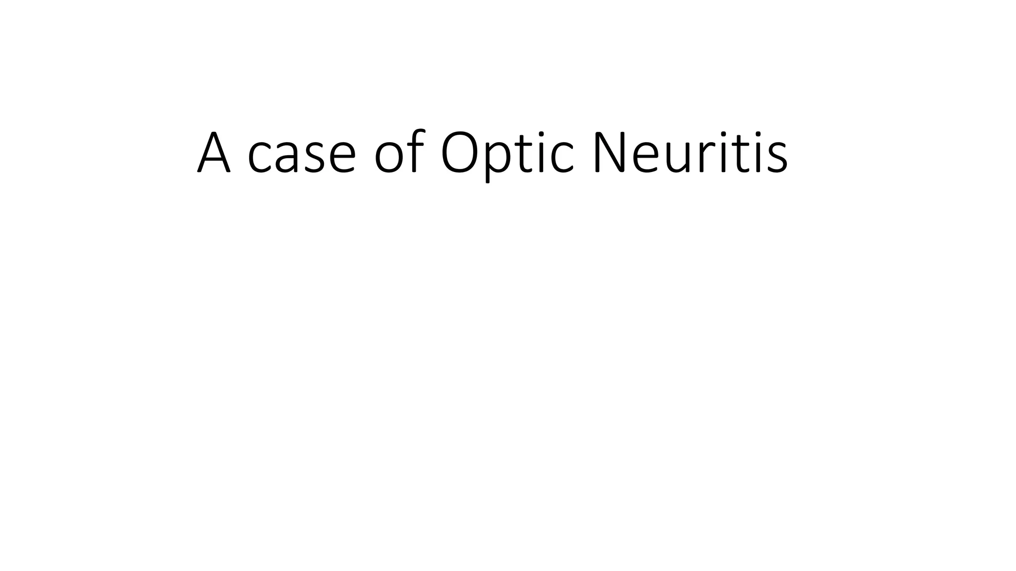 Optic Neuritis Final no Pictures.ppt.pptx