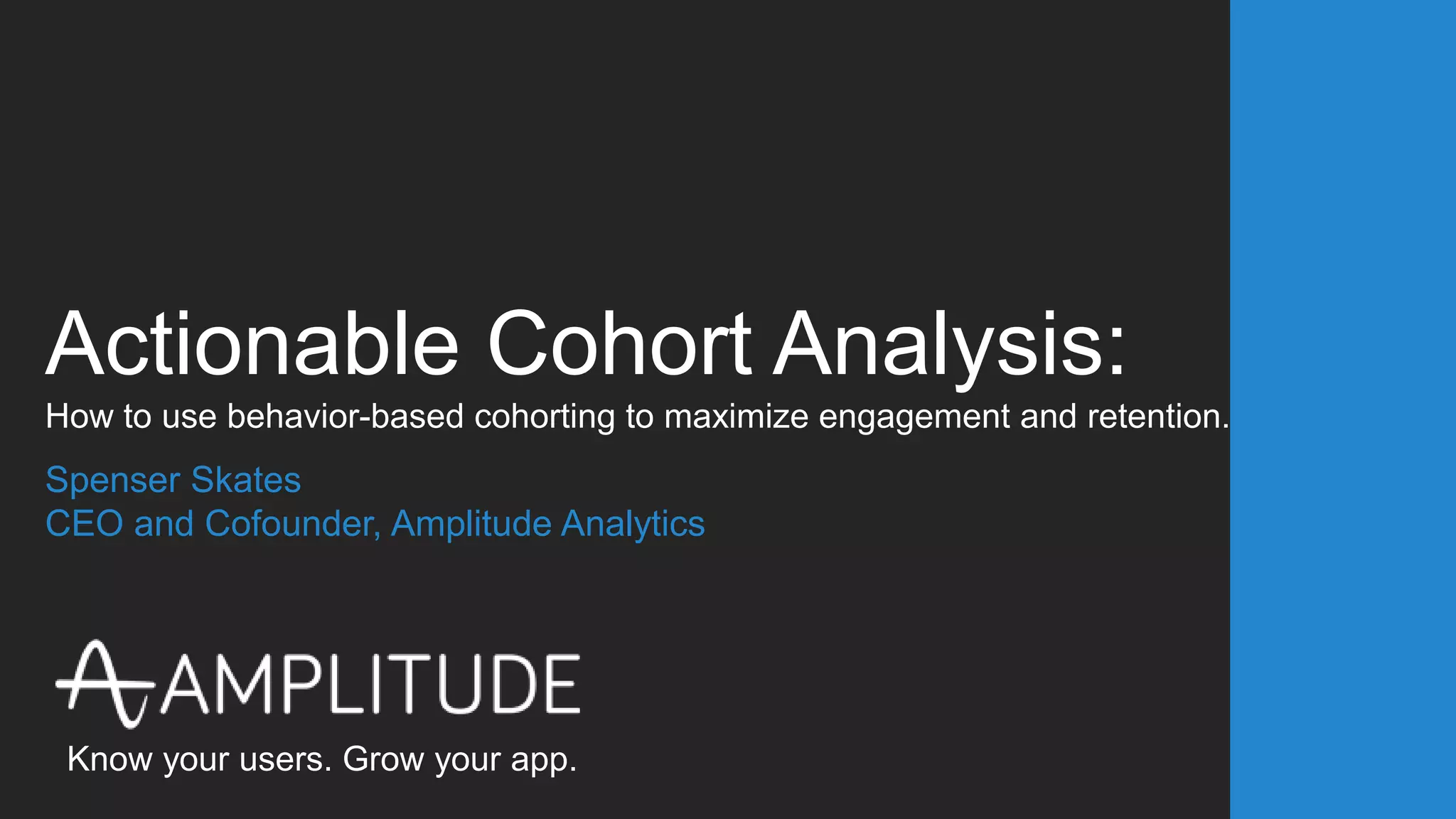 Actionable Cohort Analysis: How to use behavior-based cohorting to ...