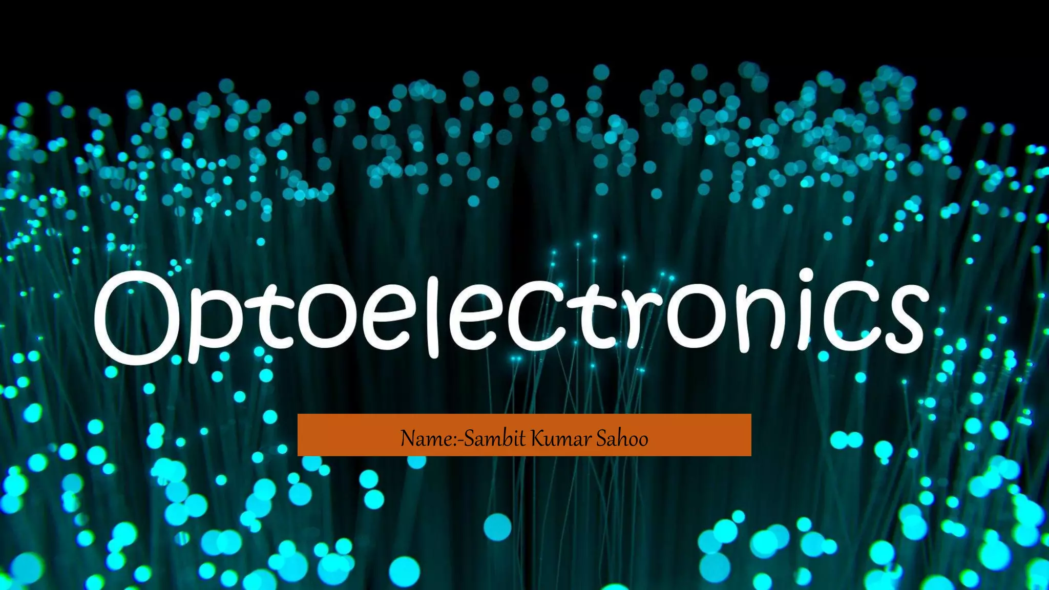 Optoelectronics | PPTX