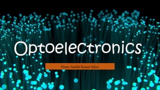 Optoelectronics | PPTX