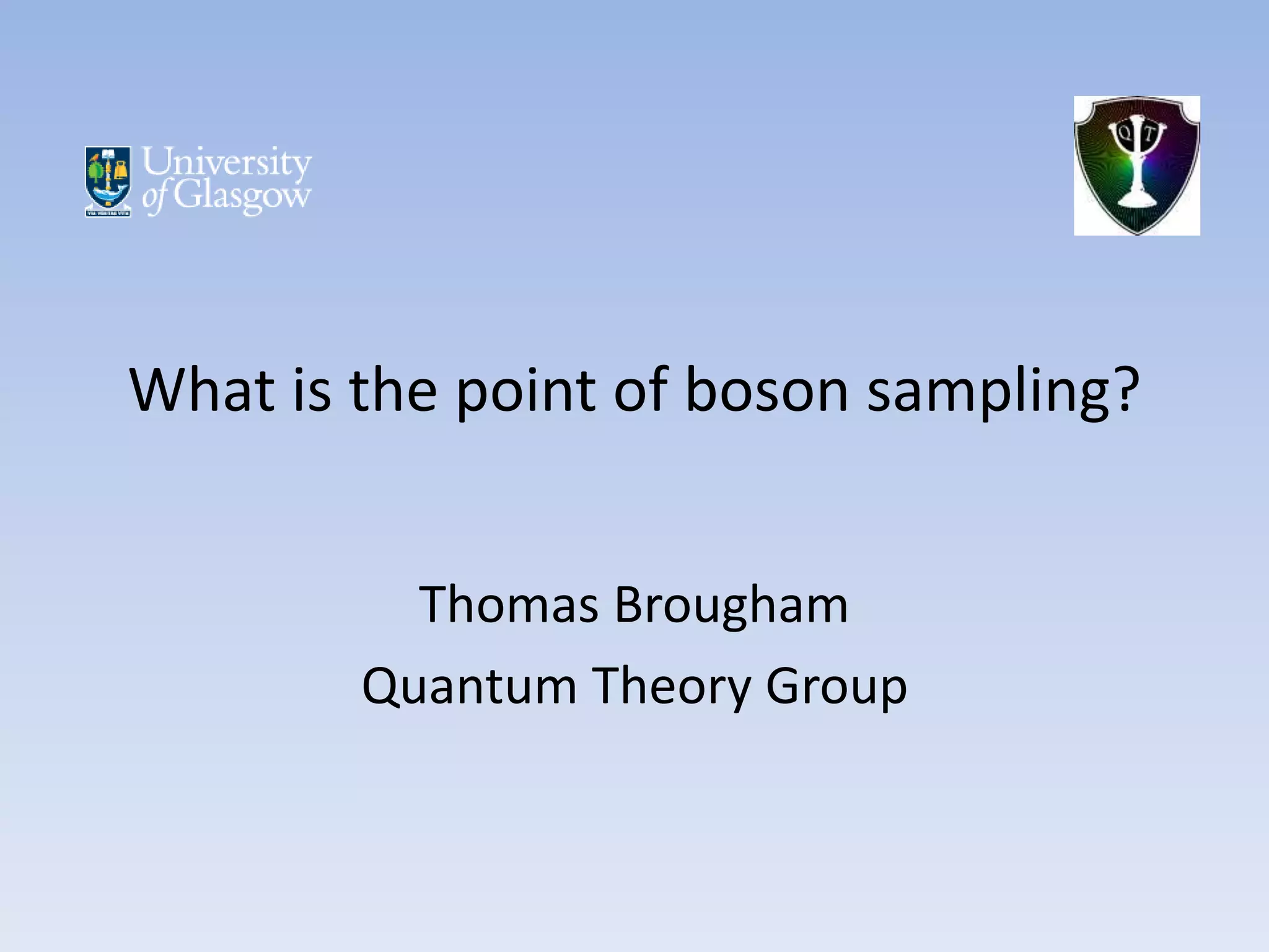 What is the point of Boson sampling? | PPTX