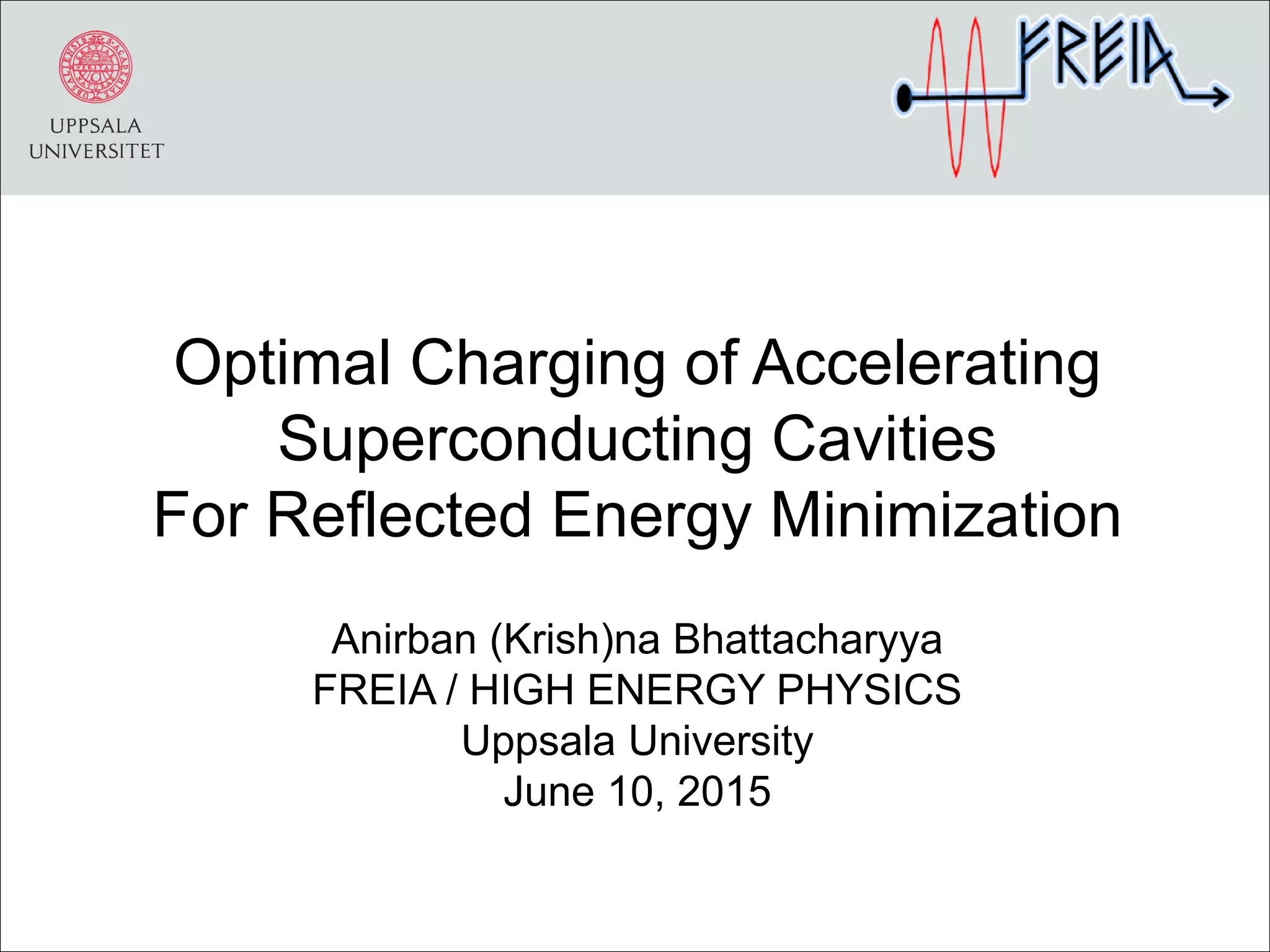 Optimal Charging Of Accelerating Superconducting Cavities Ppt