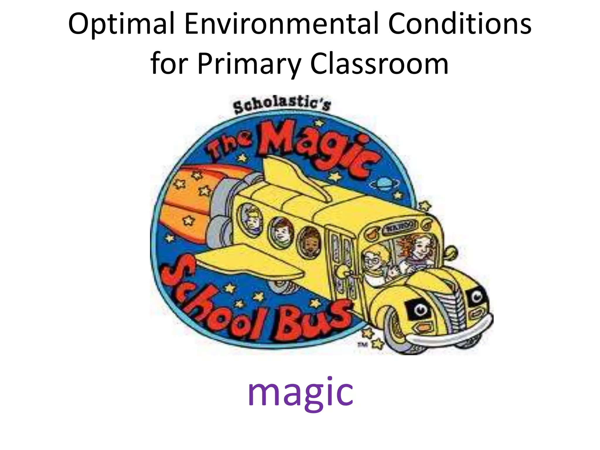 Optimal environmental conditions for primary classroom | PPT | Free ...