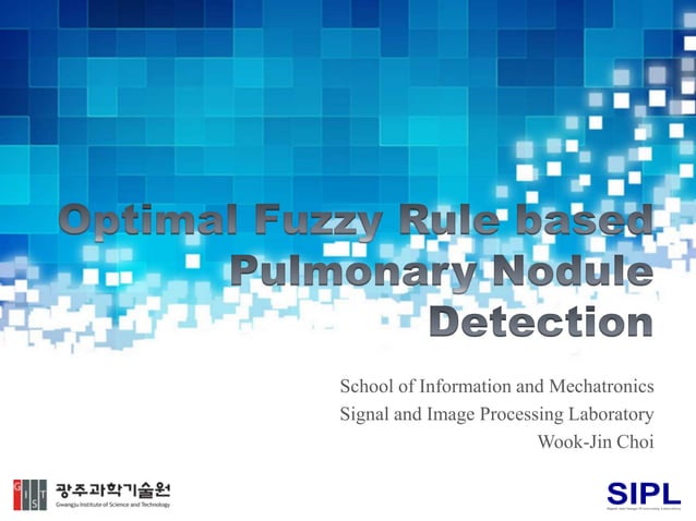 Optimal fuzzy rule based pulmonary nodule detection | PPT Optimal fuzzy rule based pulmonary nodule detection | PPT