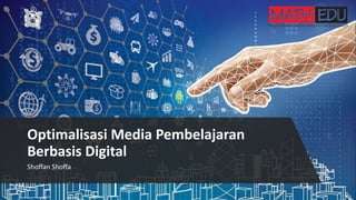 Optimalisasi media pembelajaran berbasis digital | PDF