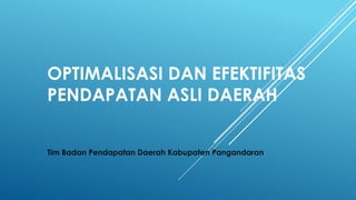 Optimalisasi PEndapatan Asli Daerah.pptx
