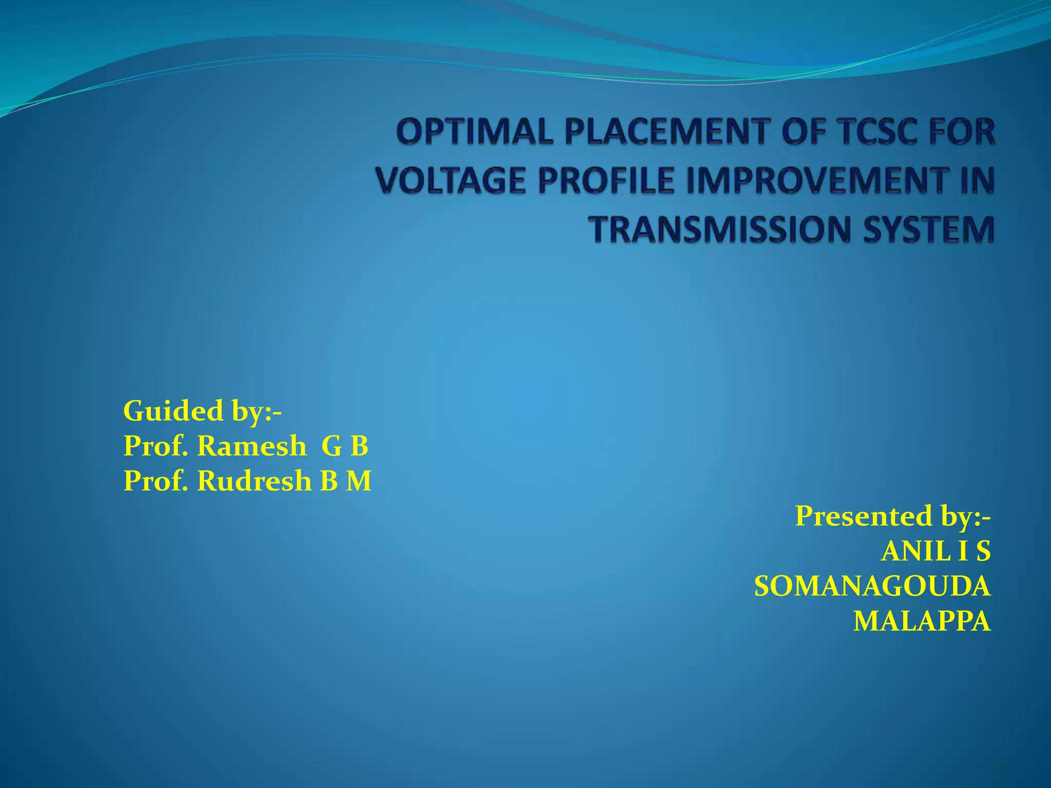 Optimal placement of tcsc for voltage profile improvement | PPTX | Technology & Computing