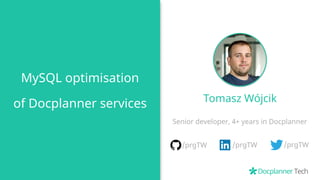 MySQL optimisations of Docplanner services | PPT