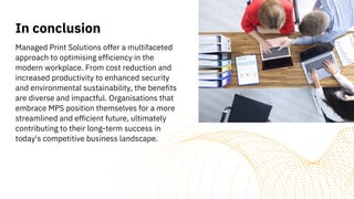 Optimising Efficiency The Power of Managed Print Solutions | PPT