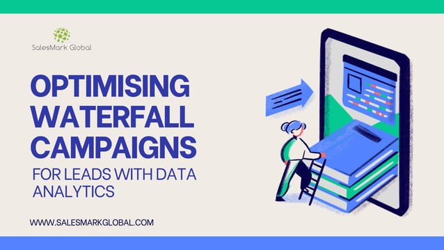 Optimising Waterfall Campaigns for Leads with Data Analytics | PPT