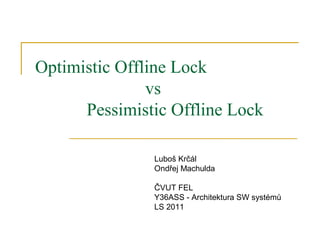 Optimistic/Pessimistic Offline Lock | PPT