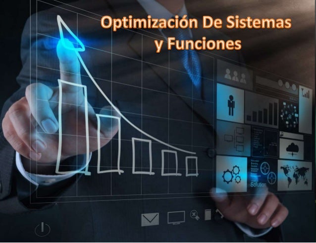 Optimización de sistemas y funciones