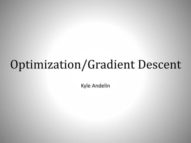Optimization/Gradient Descent | PPTX