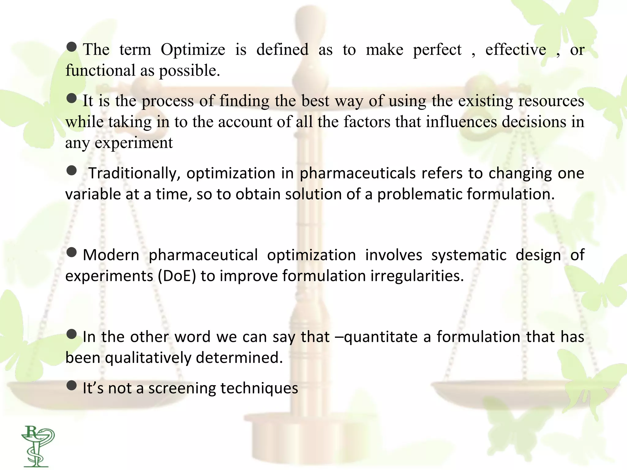 OPTIMIZATION IN PHARMACEUTICS,FORMULATION & PROCESSING | PPT