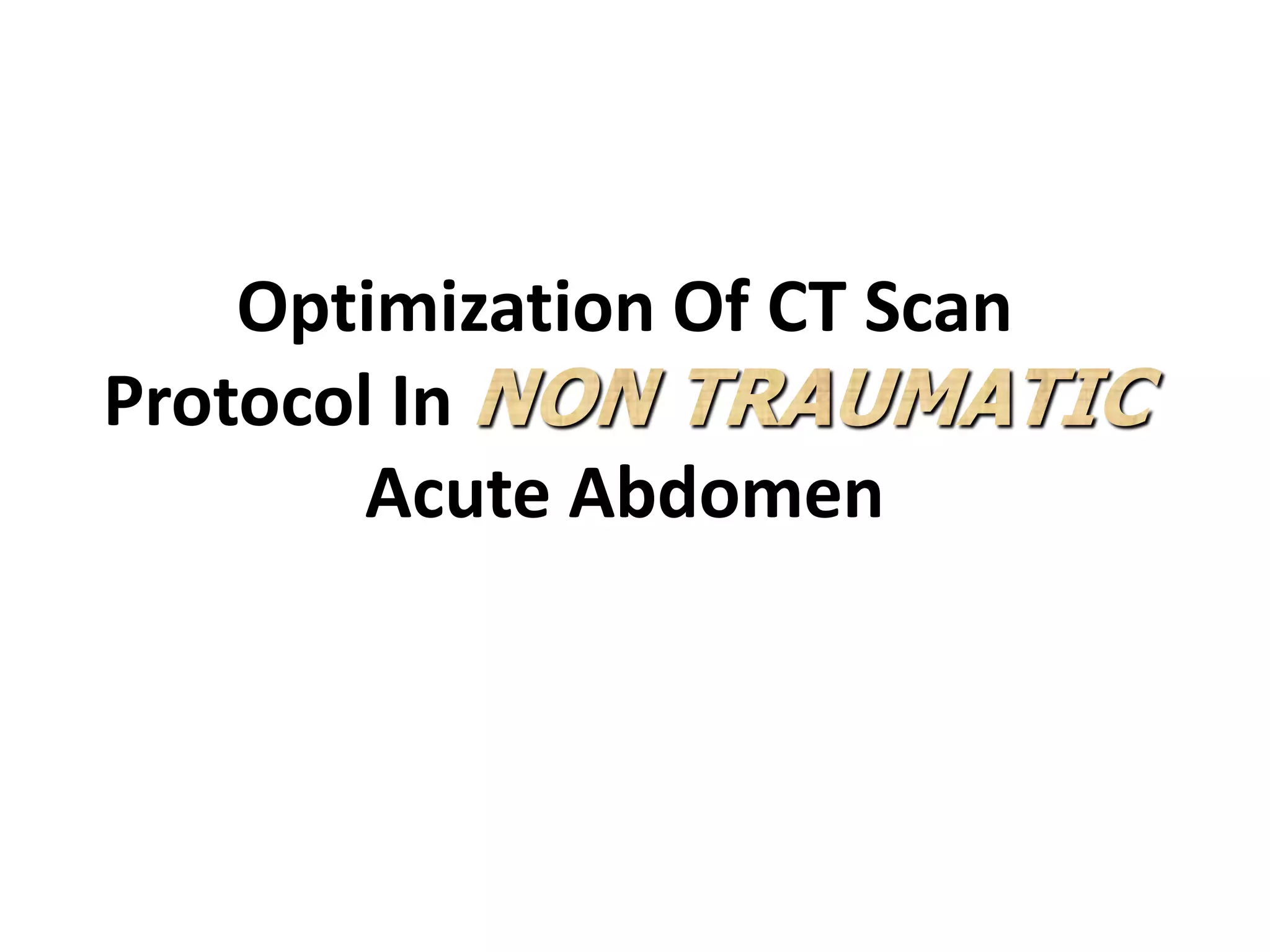 Optimization of ct scan protocol in acute abdomen 2003 revised aa | PDF