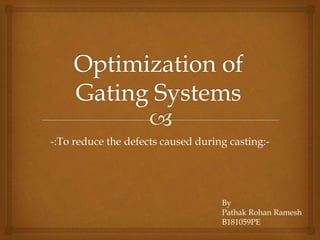 Optimization of gating systems | PPTX