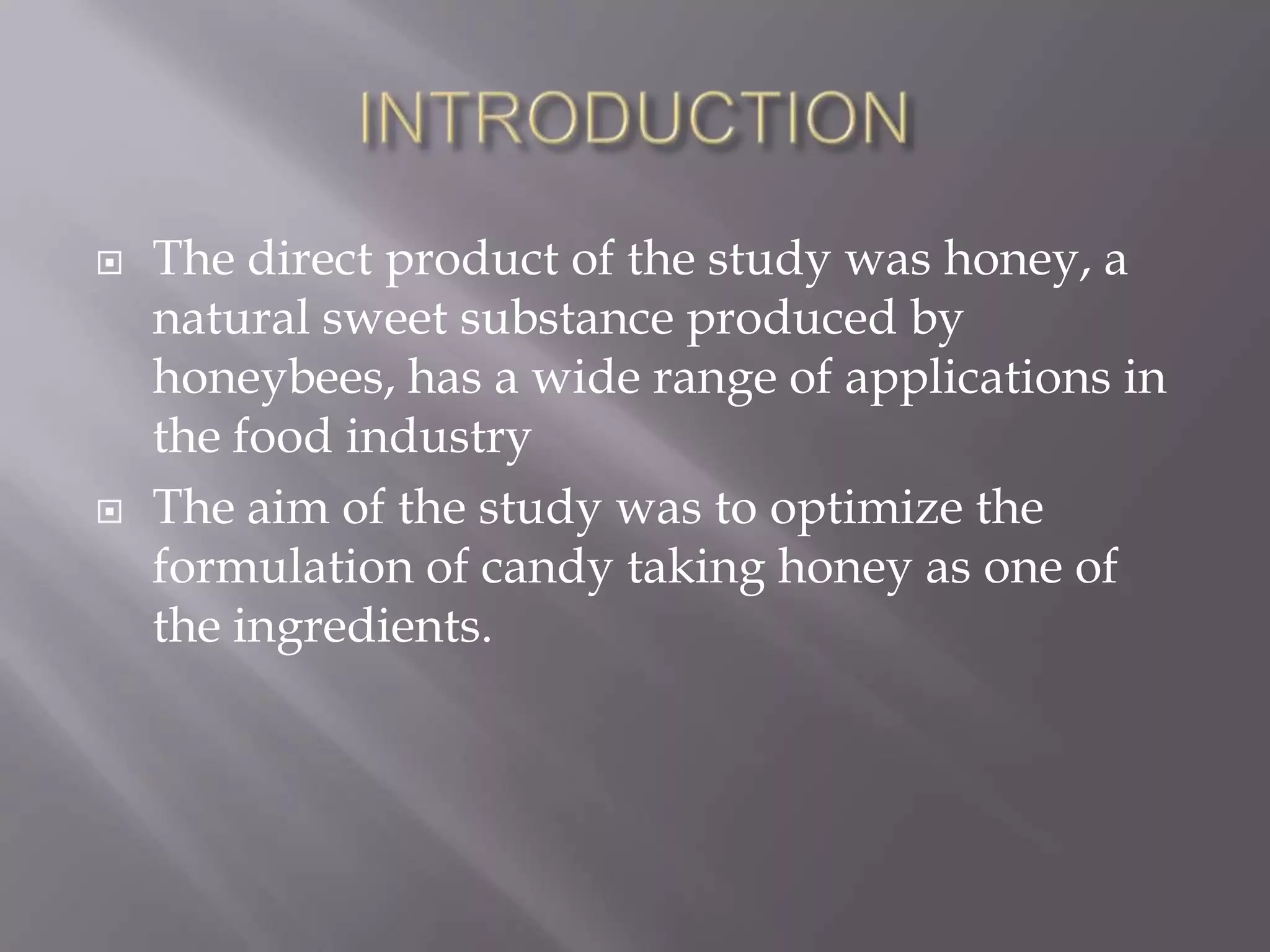 Optimization Of Honey Candy Recipe Using Response Pptx