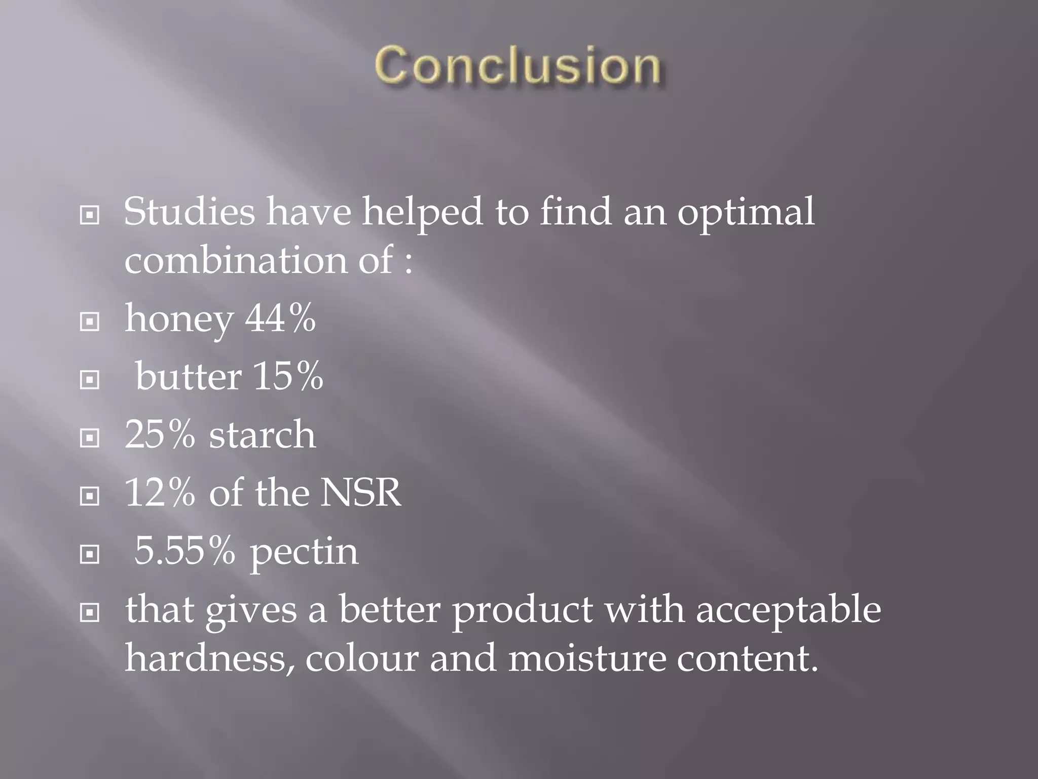 Optimization Of Honey Candy Recipe Using Response Pptx