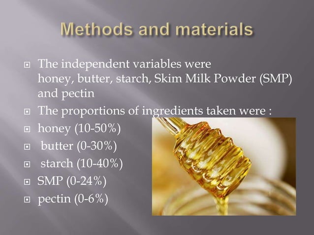 Optimization of honey candy recipe using response | PPTX