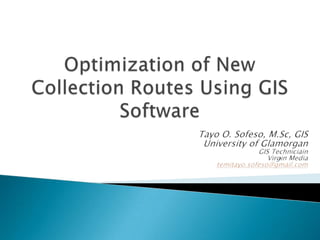 Optimization of new collection routes using gis software | PPTX