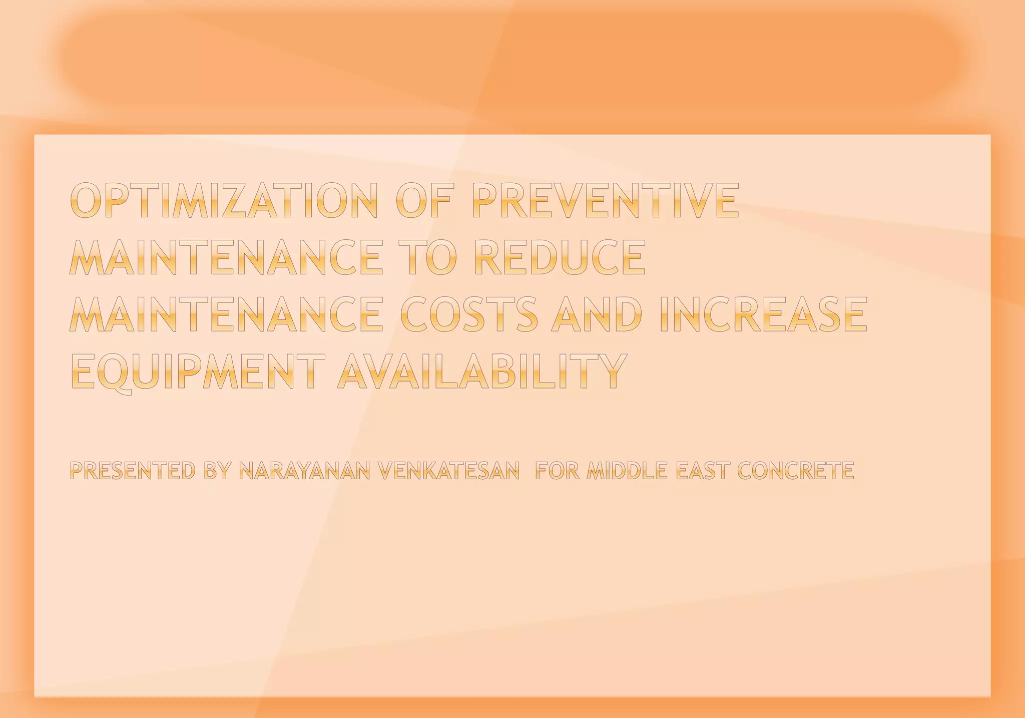 Optimization of preventive maintenance to reduce maintenance costs and ...