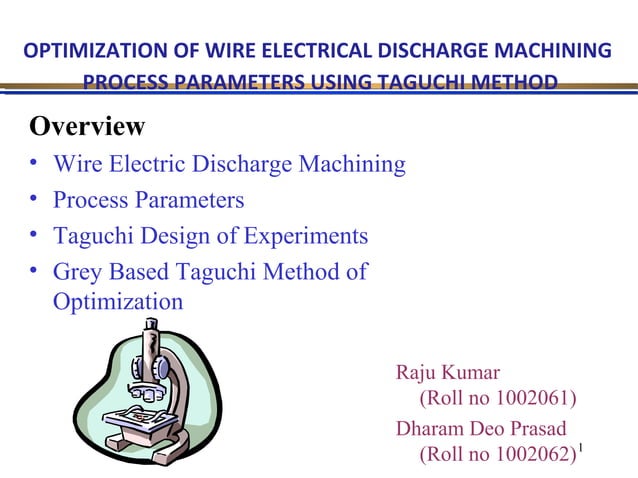 Optimization of wedm process parameters using taguchi method | PPT | Mechanical and Industrial ...